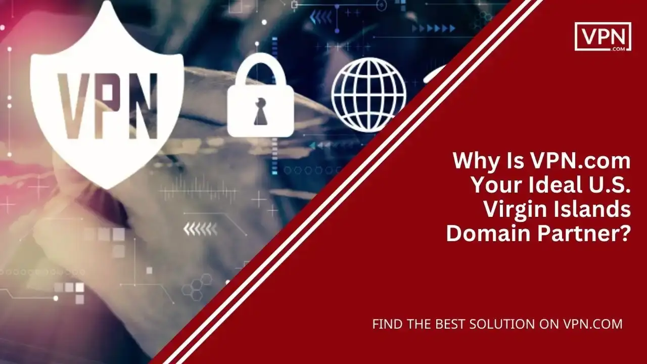 Buy Premium .vi Domains With VPN.com Brokers In 2025